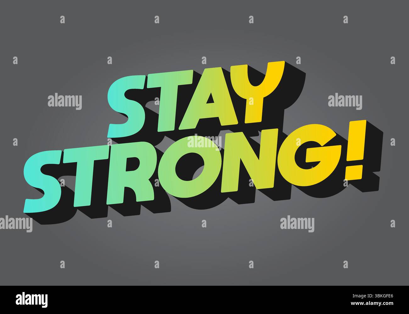 Stay strong. Modern cartoon text design with dramatic 3D depth Stock ...