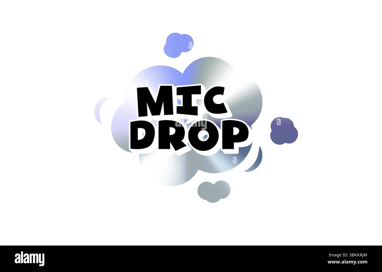 Mic Drop Comic Text Sticker with Chromic Holograph Gradient Cloud ...