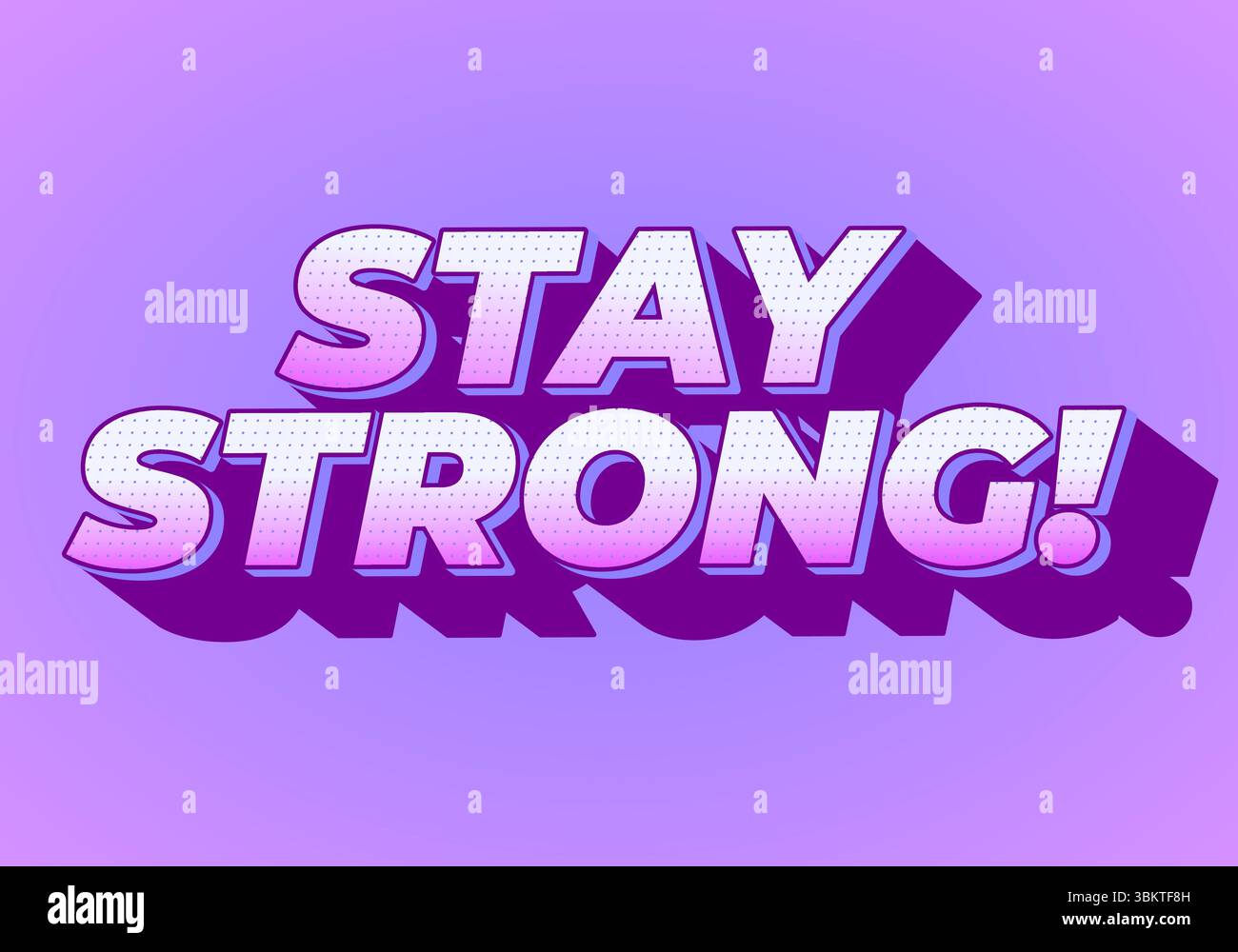 Stay strong. Modern cartoon text design with dramatic 3D depth purple Stock Vector Image & Art ...