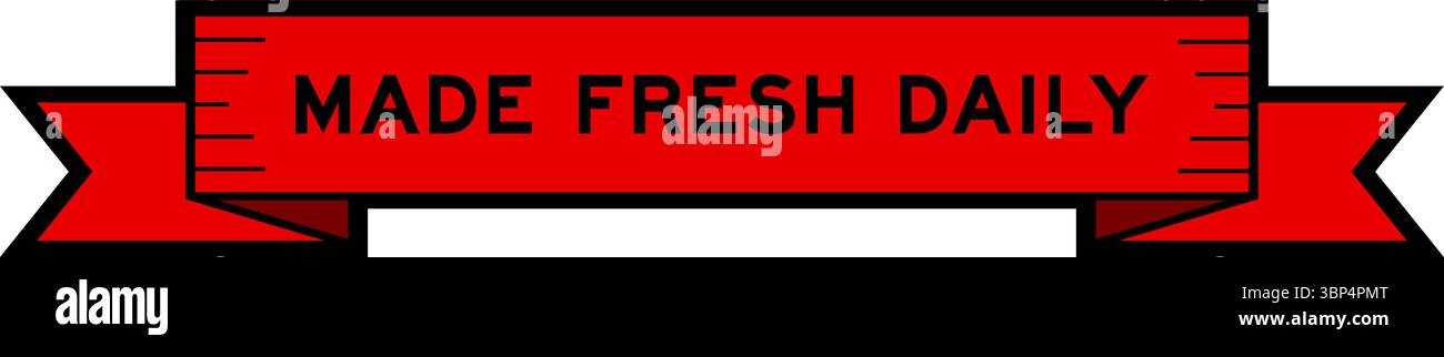 Ribbon label banner with word made fresh daily in red color on white ...