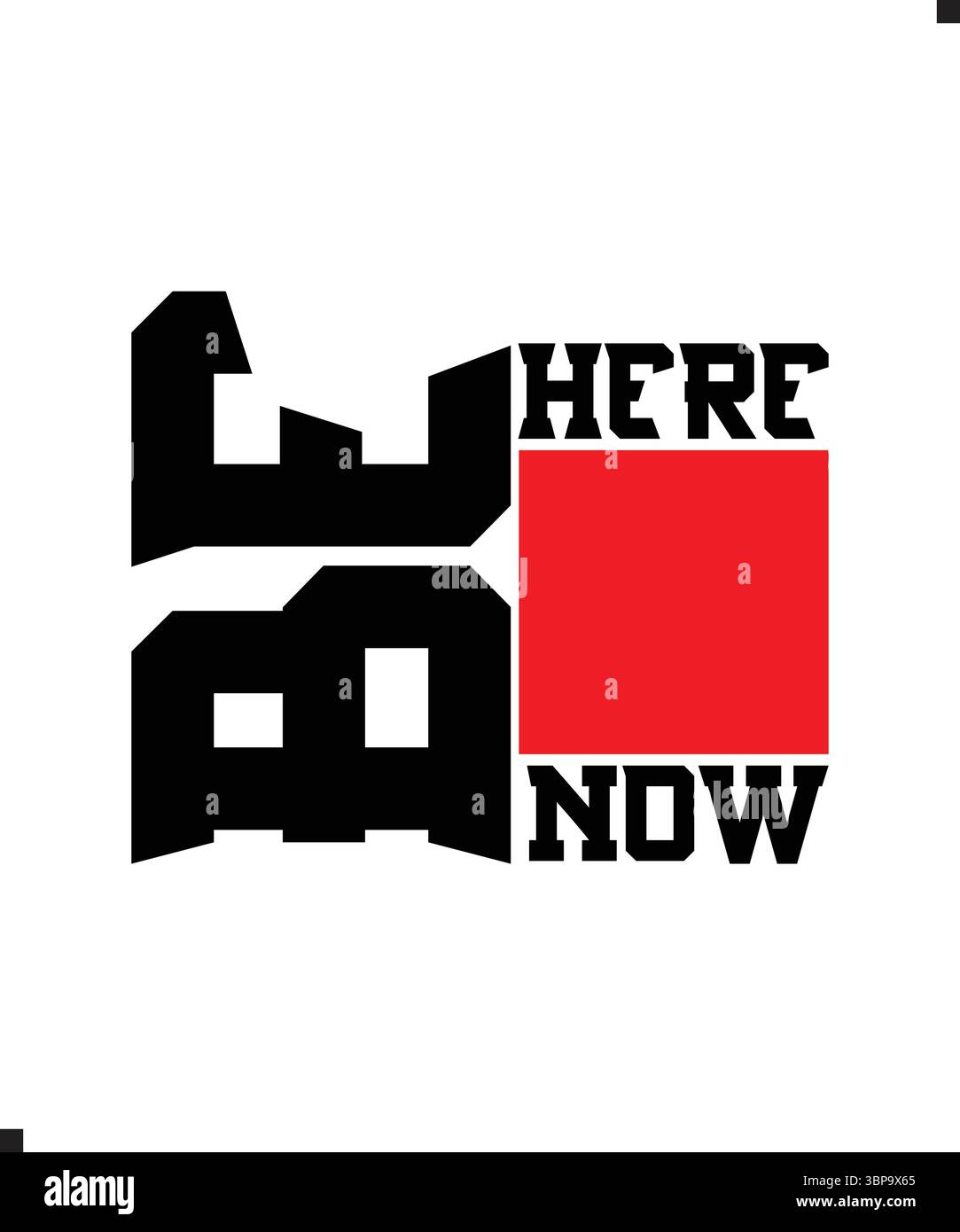 Be Here Now Typography T-Shirt Design. Famous Quotes T-Shirt Design ...