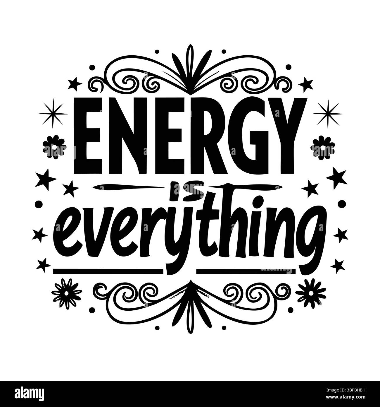 Energy is Everything Typography Design with Floral and Star Accents in ...