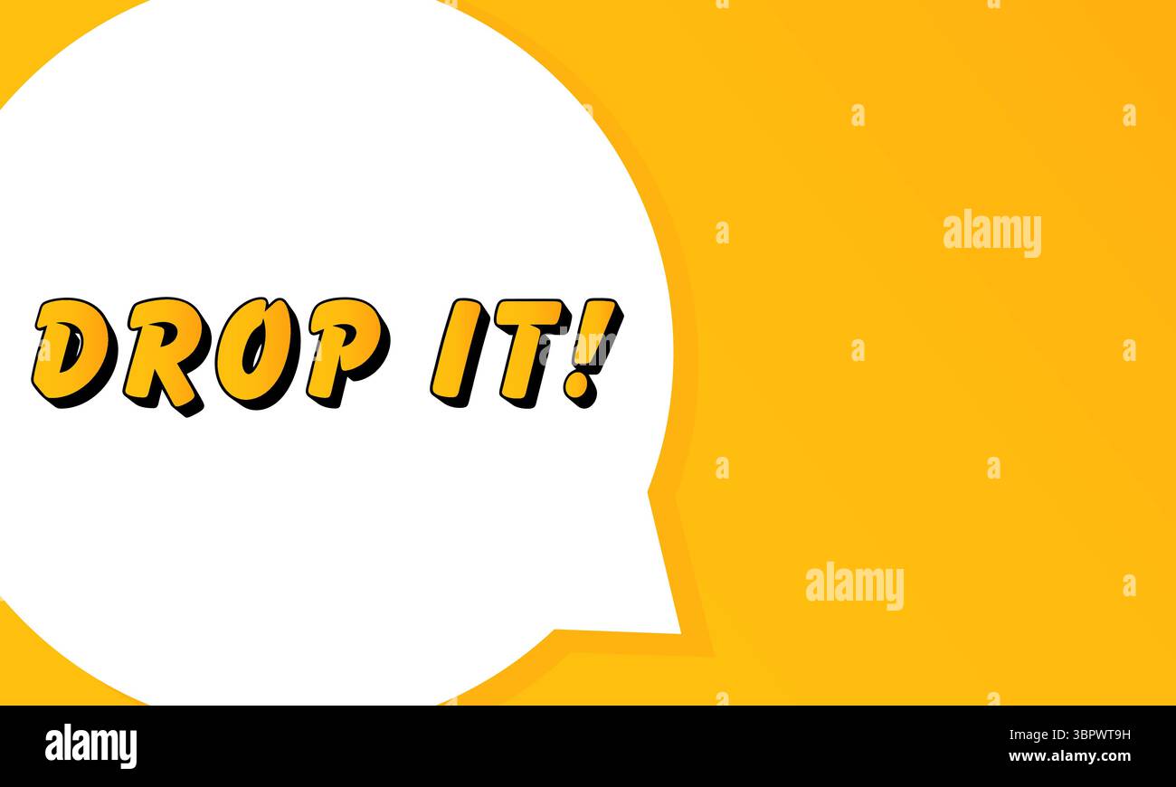 Drop It speech bubble. Bold outline, comic style shape, vibrant ...