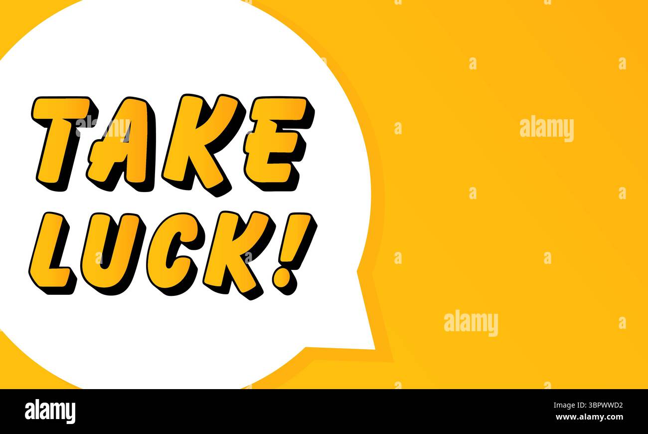 Take Luck speech bubble. Bold outline, comic style shape, vibrant ...