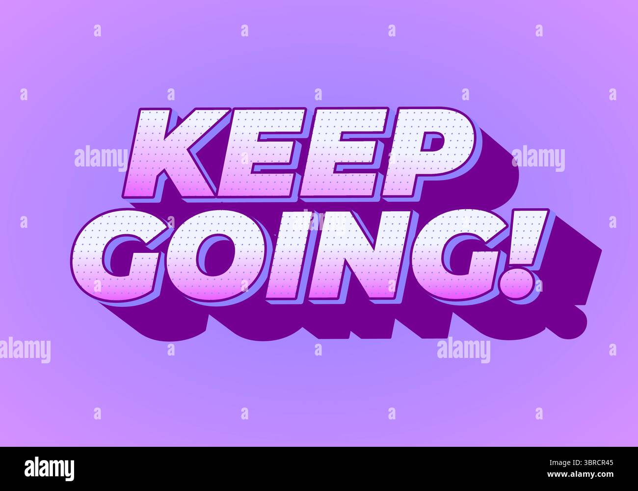 A vibrant graphic featuring the motivational phrase KEEP GOING! in bold ...