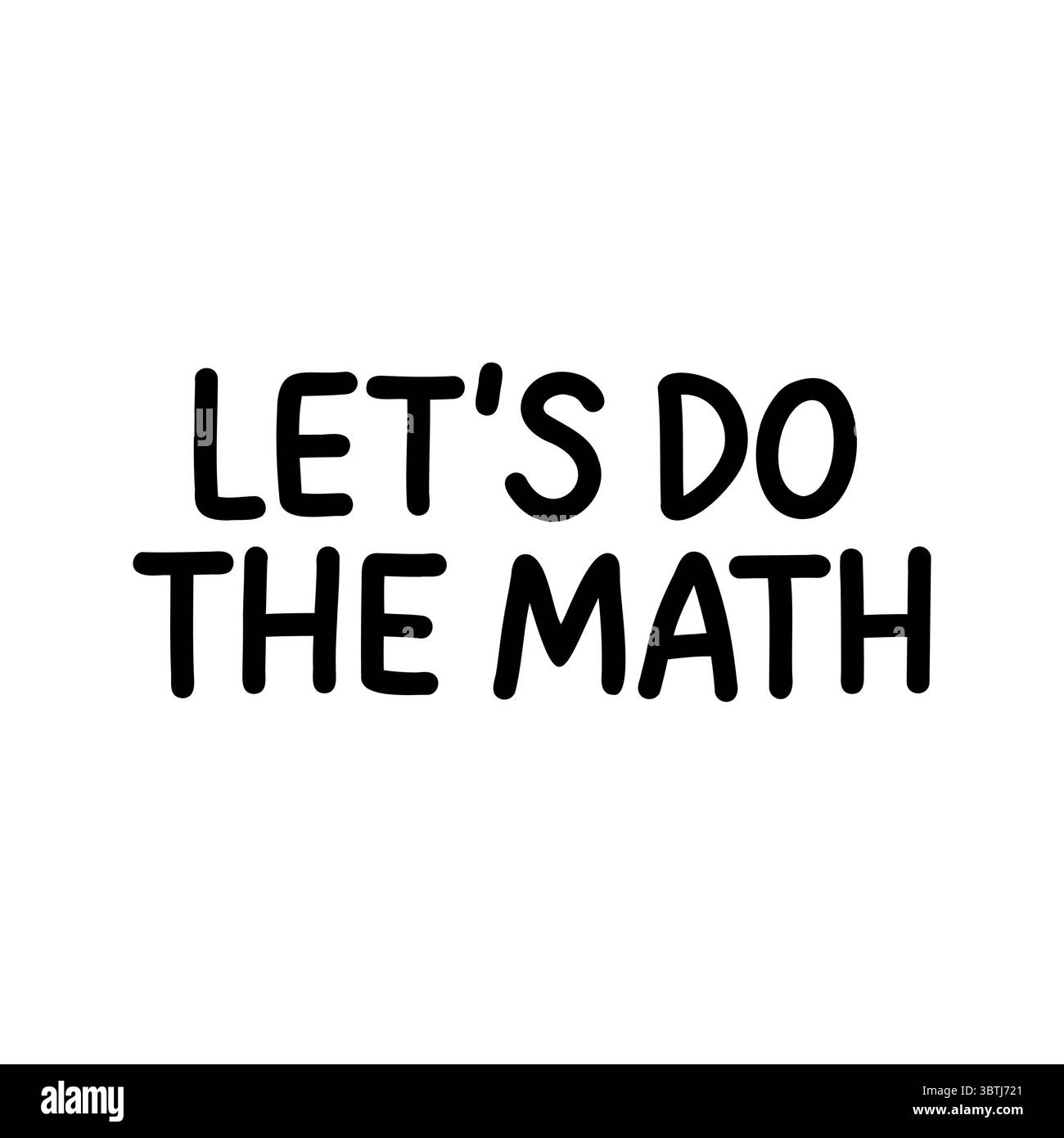 Vector hand lettering Lets Do the Math in bold, clean style. Ideal for education, school ...