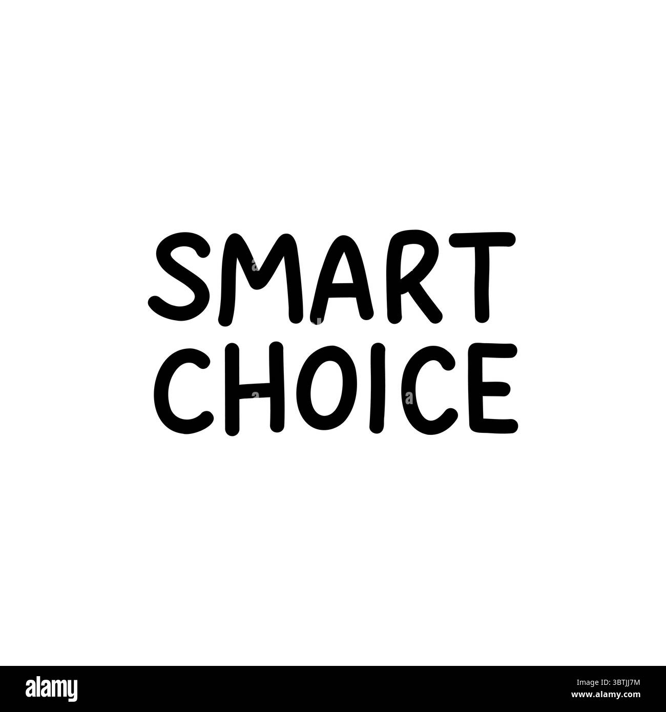 Vector lettering SMART CHOICE in clean, bold style. Handwritten ...