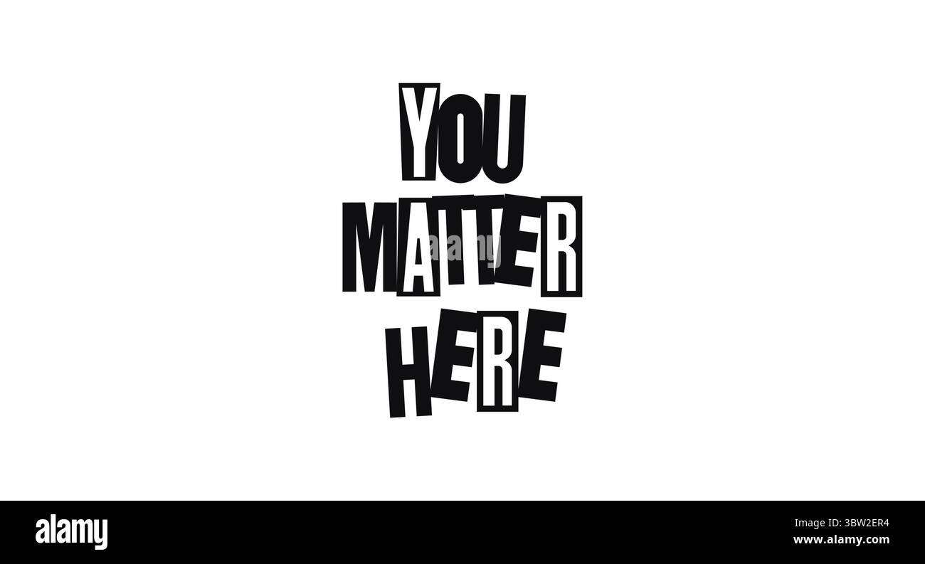 You Matter Here Inclusive Quote With Warm Bold Typography. Perfect For ...