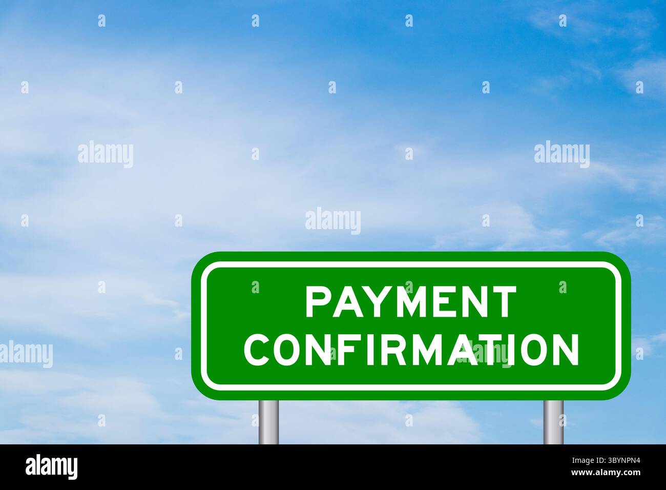 Green color transportation sign with word payment confirmation on blue ...