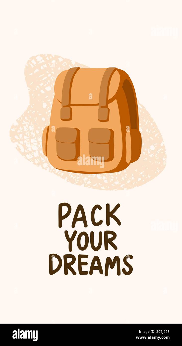 Vector illustration of a backpack with the quote Pack your dreams ...