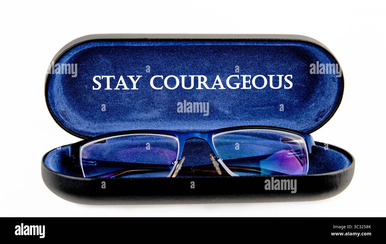 Business motivational quotes STAY COURAGEOUS Stock Photo - Alamy