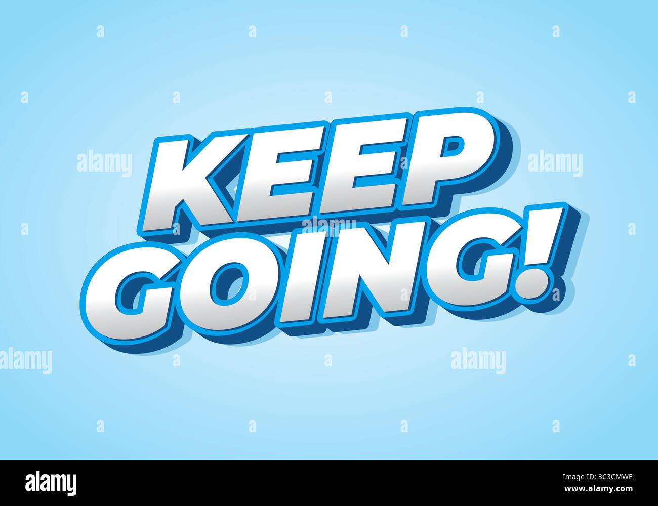 A motivational text graphic featuring the phrase KEEP GOING! in bold ...