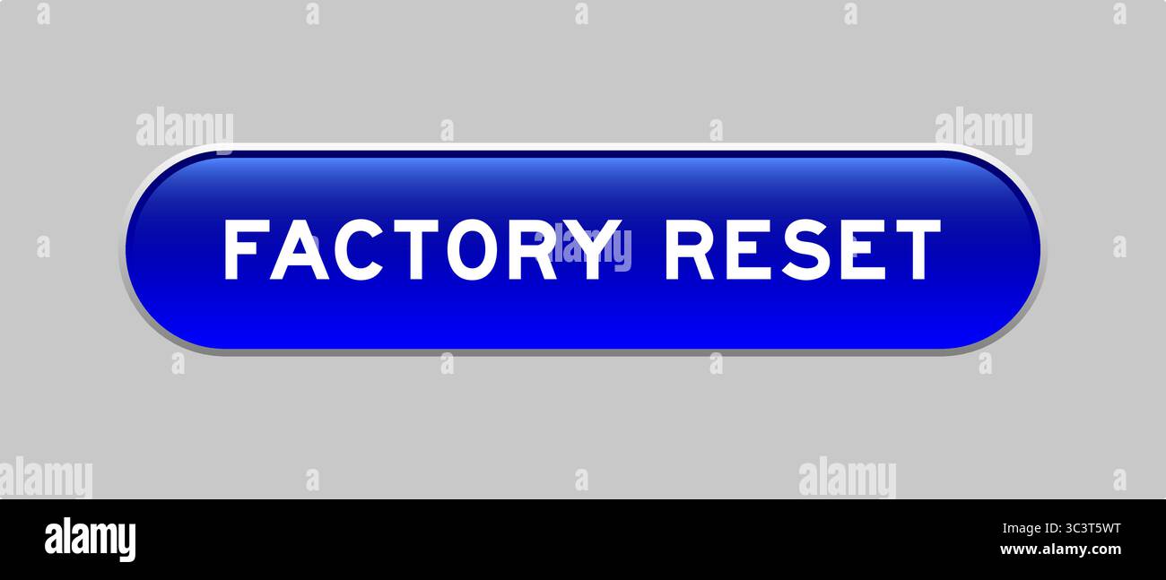 Blue color capsule shape button with word factory reset on gray ...