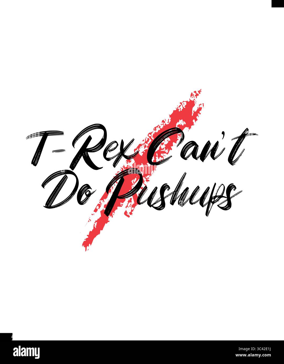 T-Rex Can’t Do Pushups, T Shirt Print Design. T-shirt design Stock ...