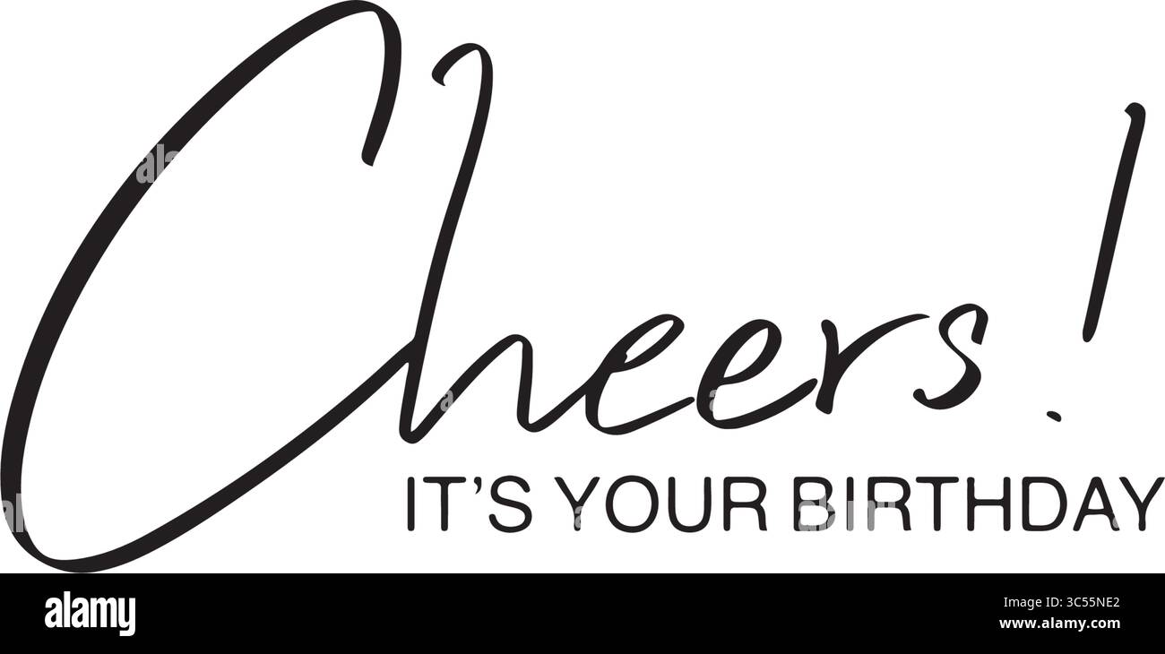 Cheers it's your birthday text font calligraphy hand written lettering ...
