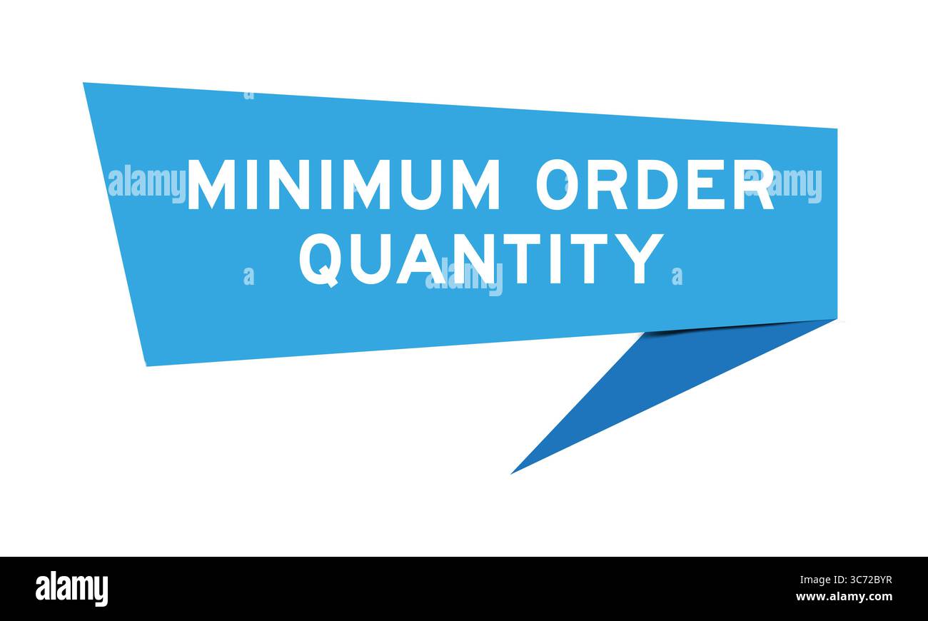 Blue color speech banner with word minimum order quantity on white ...