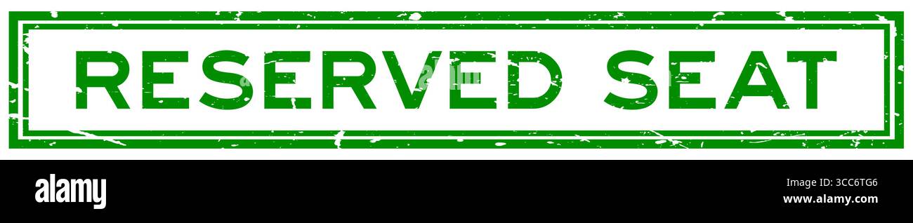 Grunge green reserved seat word square rubber seal stamp on white ...