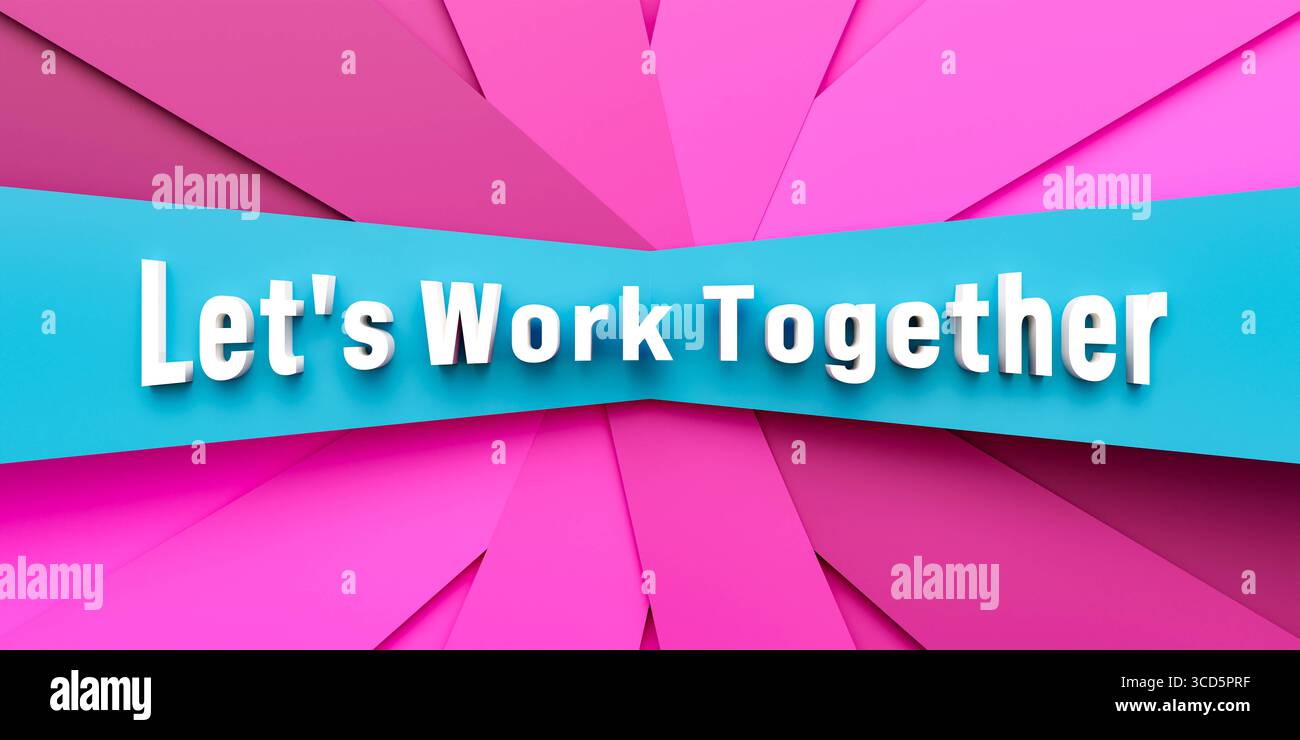 Let s work together. Let s work together. Teamwork, together for yes ...
