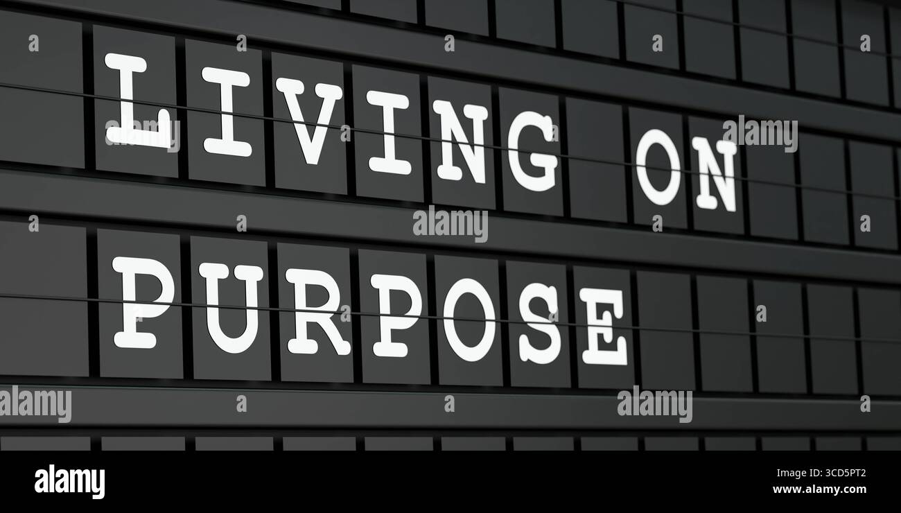 Living on purpose. Living on purpose. Black timetable display with ...