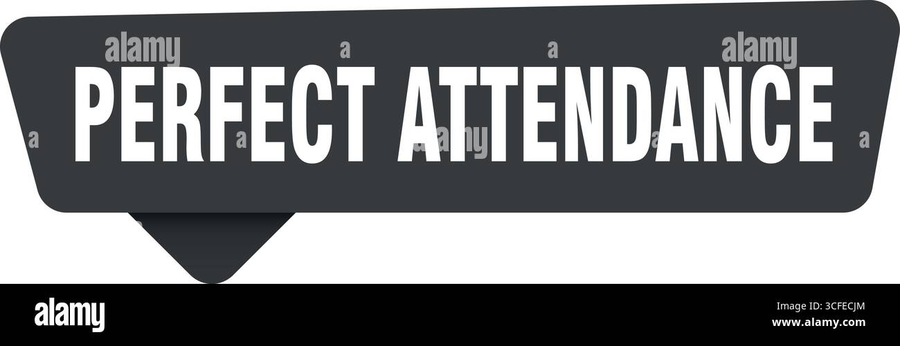 perfect attendance sticker. perfect attendance black sign isolated on ...