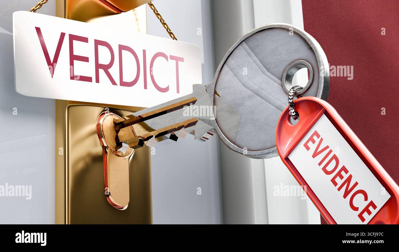 Evidence leads to Verdict - it's a key to unlock verdict. A door key ...