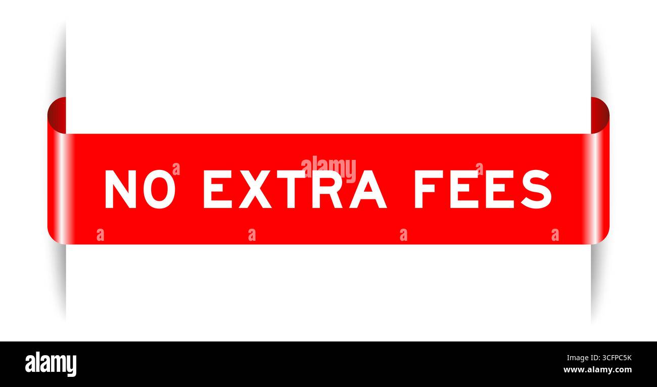 Red color inserted label banner with word no extra fees on white ...