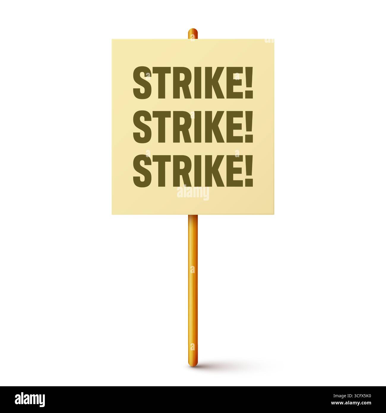 Protest sign with text slogan and wooden holder. Demonstration banner ...