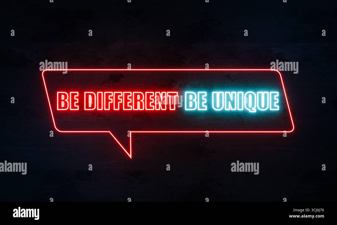 Be different, be unique, neon sign. Be different, be unique, neon sign ...