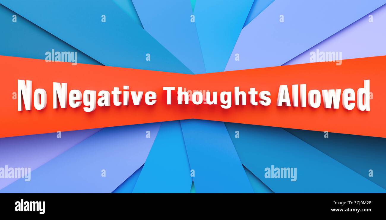 No negative thoughts allowd. No negative thoughts allowd.Aadvice ...