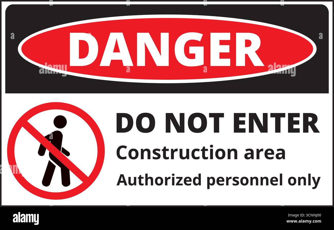 Danger do not enter construction area authorized personnel only sign on ...