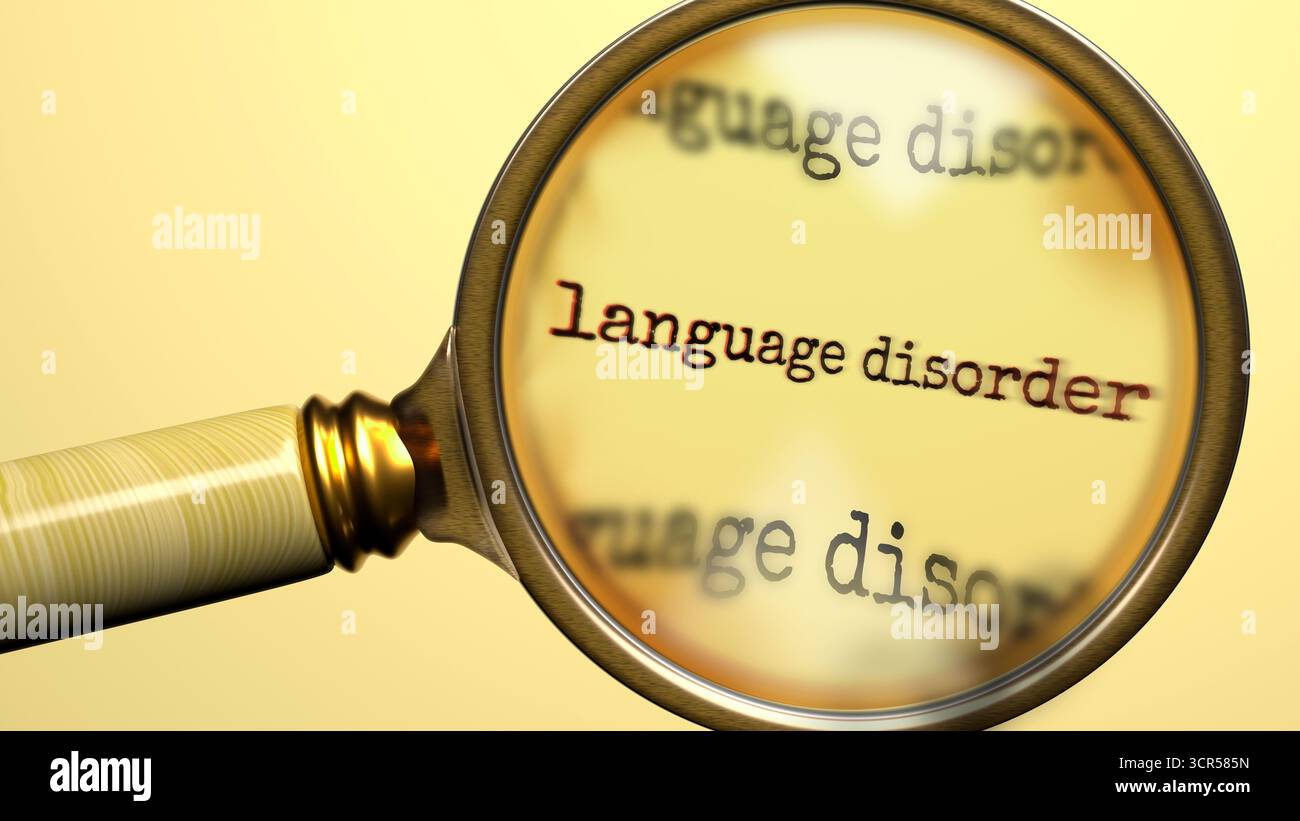 Language Disorder under magnifying glass. Search, explore and inspect ...