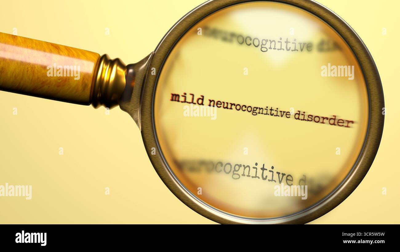 Mild Neurocognitive Disorder under magnifying glass. Search, explore ...