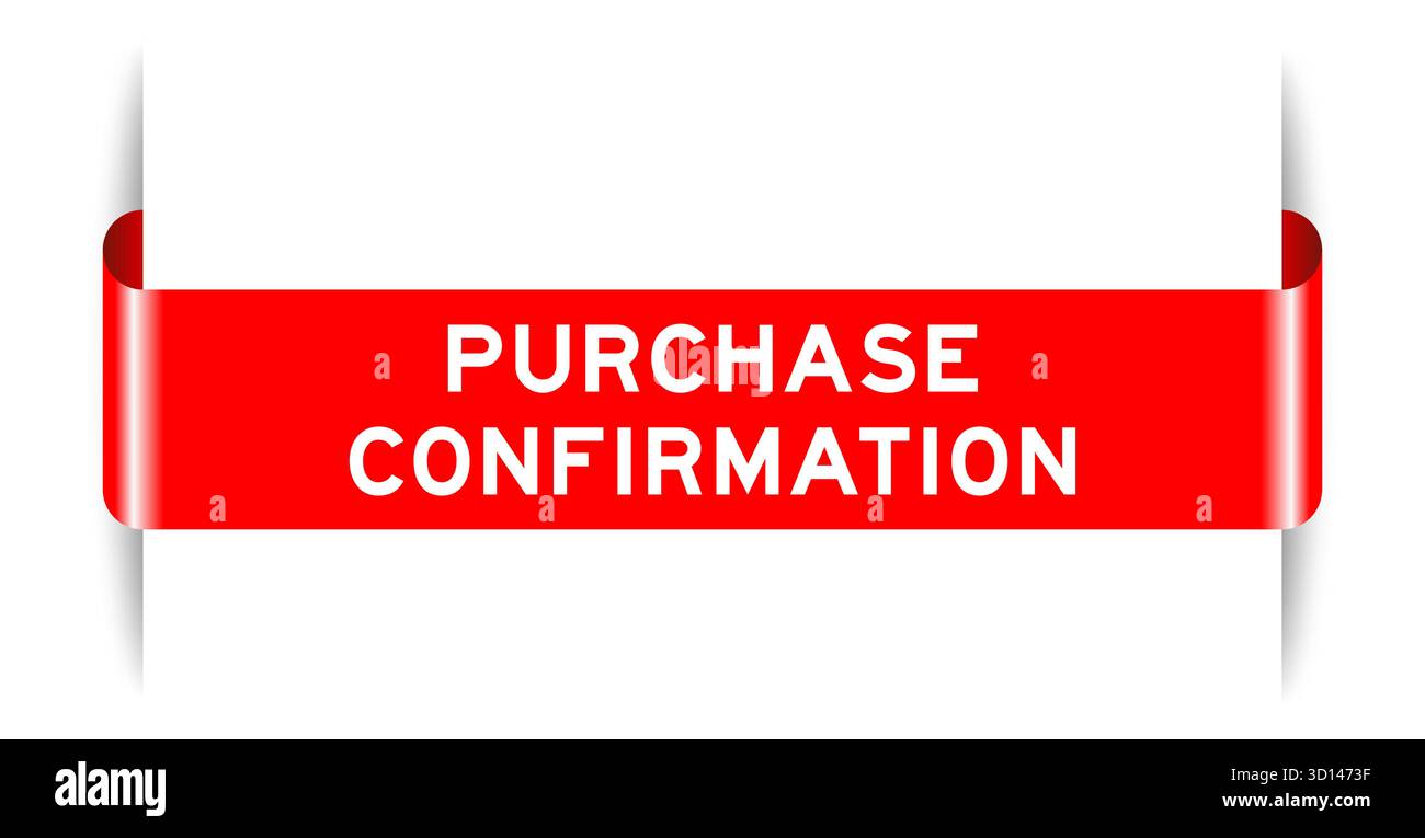 Red color inserted label banner with word purchase confirmation on ...