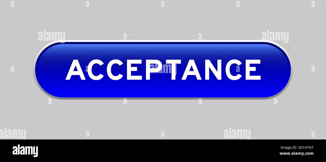 Blue color capsule shape button with word acceptance on gray background ...