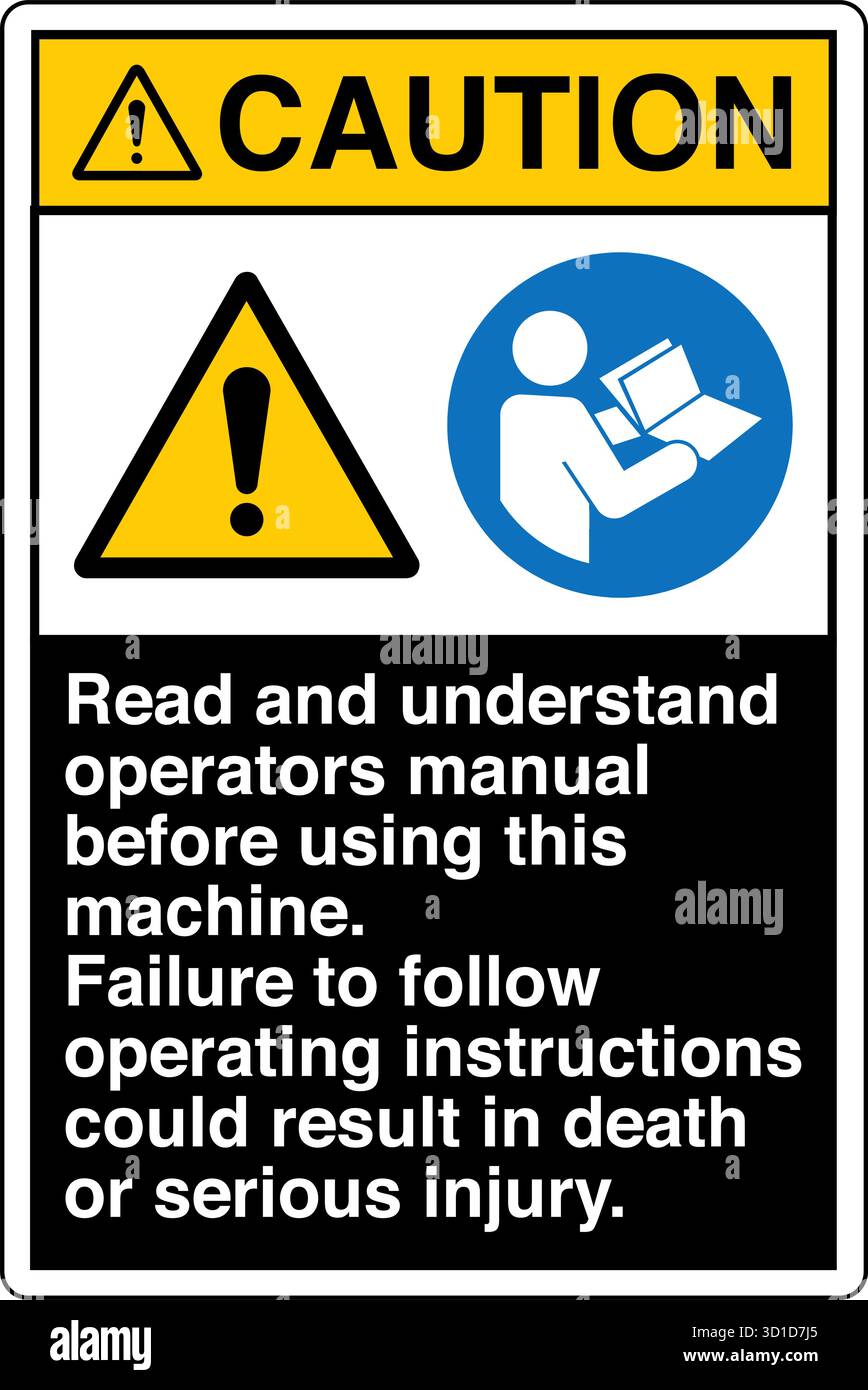 Safety Sign – Refer to Instruction Manual reminds operators to read and ...