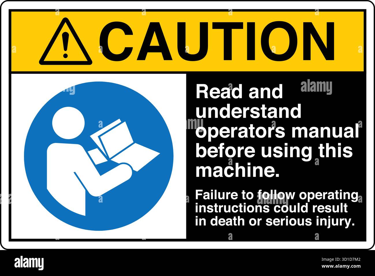 Safety Sign – Refer to Instruction Manual reminds operators to read and ...