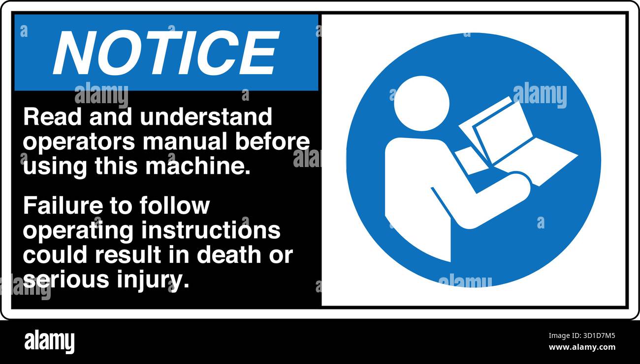 Safety Sign – Refer to Instruction Manual reminds operators to read and ...