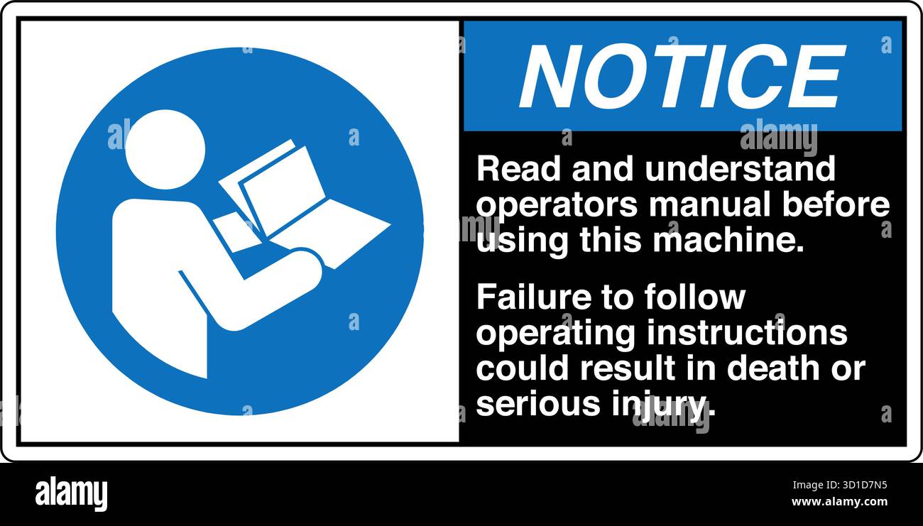 Safety Sign – Refer to Instruction Manual reminds operators to read and ...