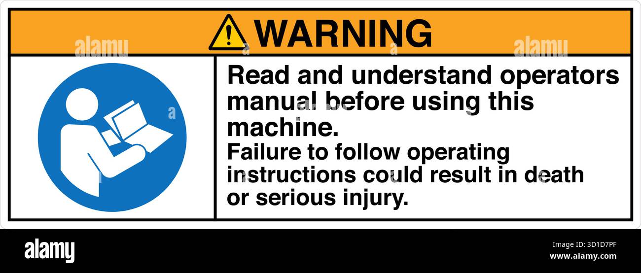 Safety Sign – Refer to Instruction Manual reminds operators to read and ...