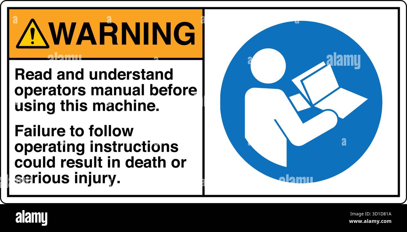 Safety Sign – Refer to Instruction Manual reminds operators to read and ...