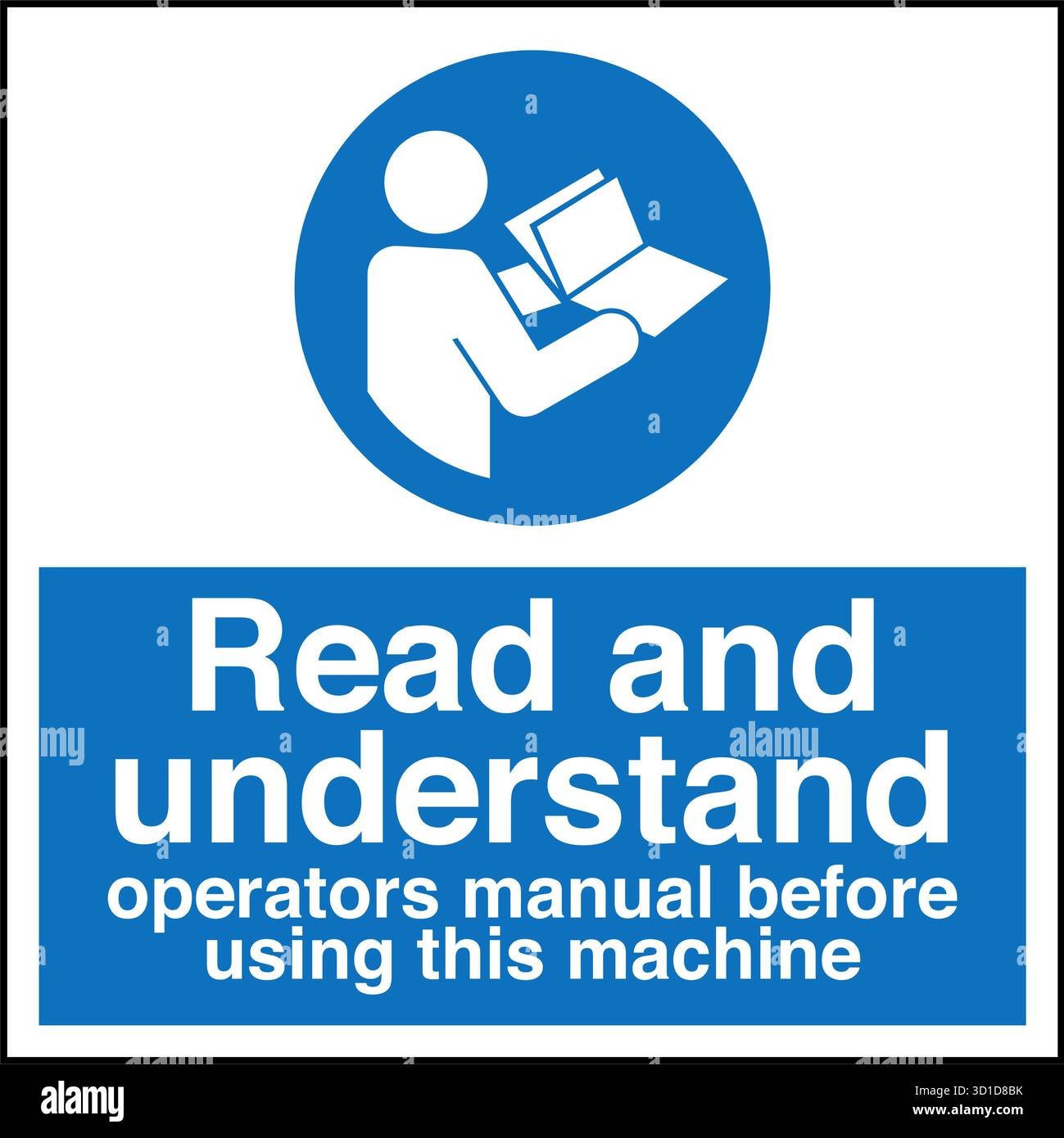 Safety Sign – Refer to Instruction Manual reminds operators to read and ...