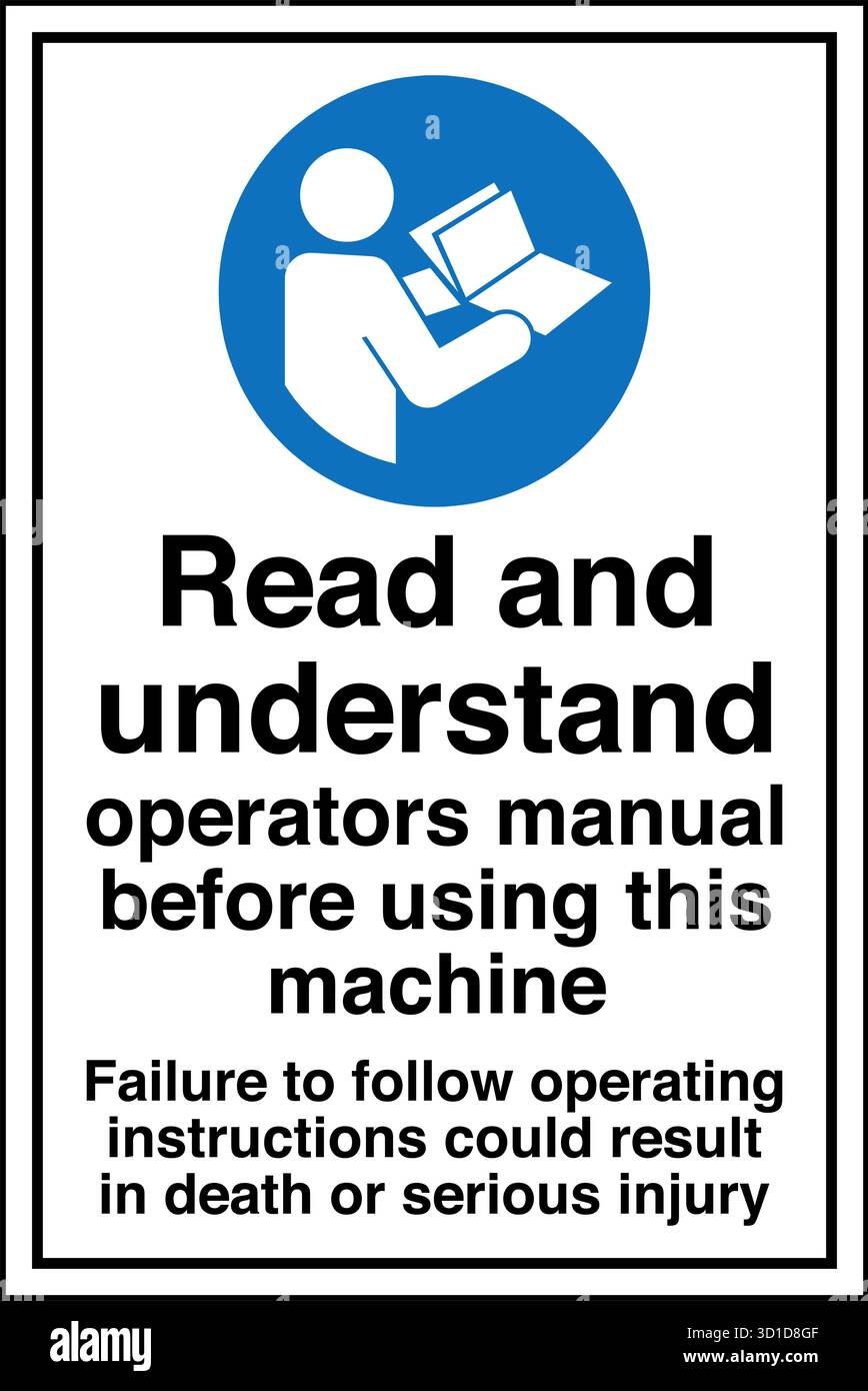 Safety Sign – Refer to Instruction Manual reminds operators to read and ...