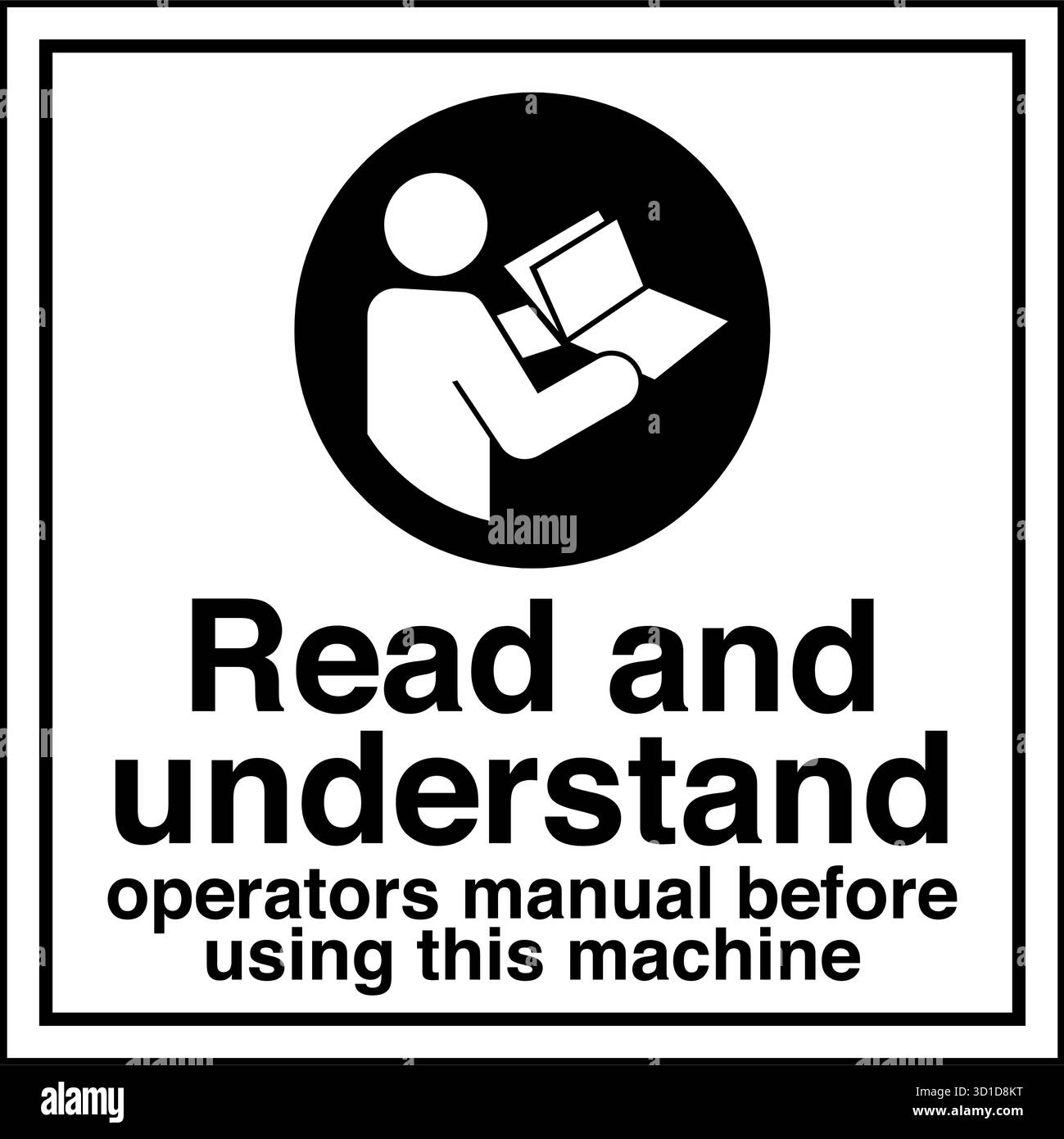 Safety Sign – Refer to Instruction Manual reminds operators to read and ...