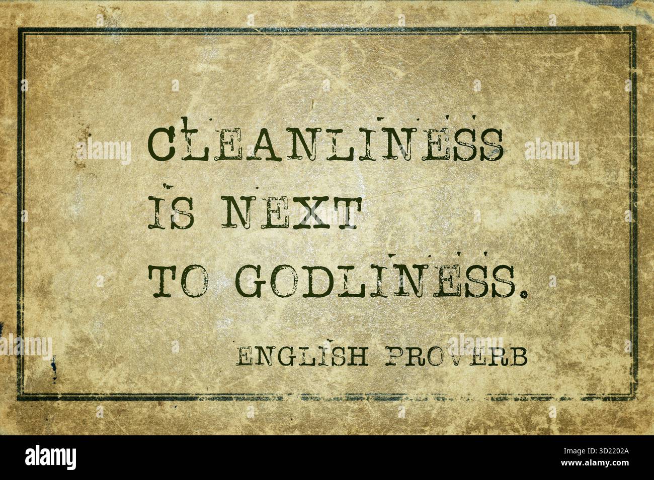 Cleanliness is next to Godliness - ancient English proverb printed on ...