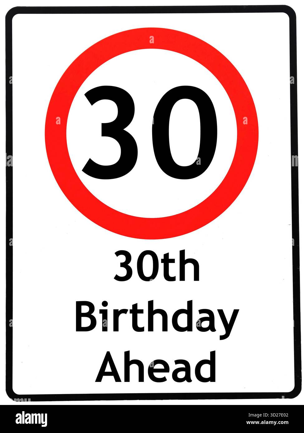 A birthday concept image made as a road sign illustrating someone ...