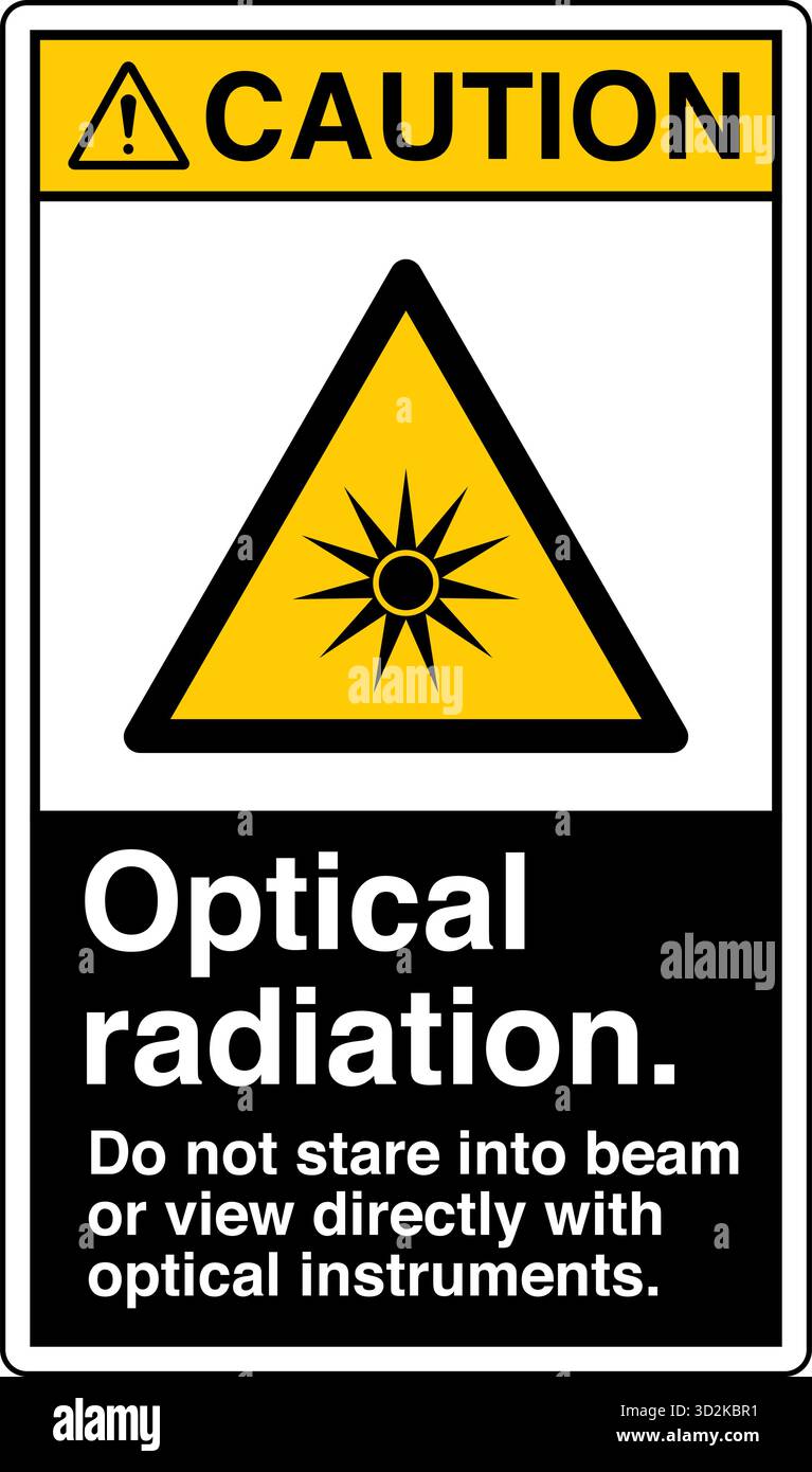 The "Safety Sign: Optical Radiation – Do Not Stare Into Beam or View ...