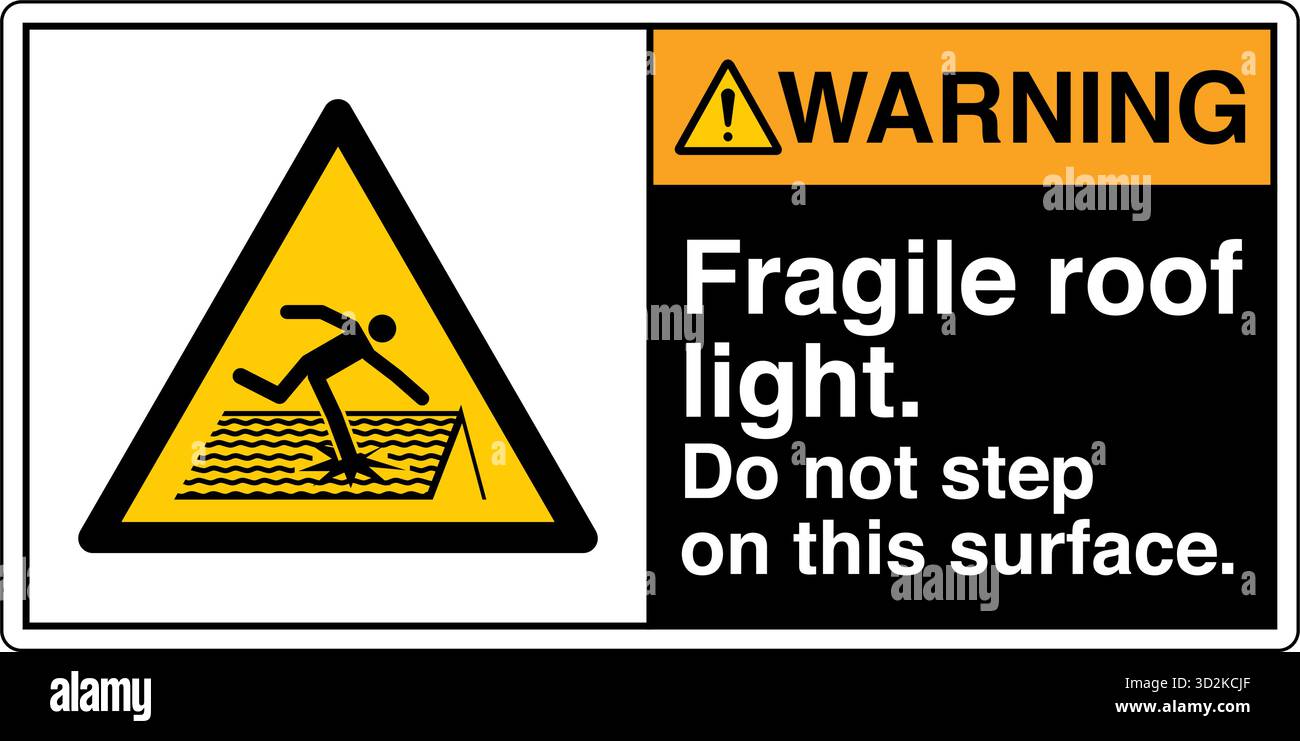 ChatGPT said: Safety Sign – Fragile Roof Light Do Not Step On This ...