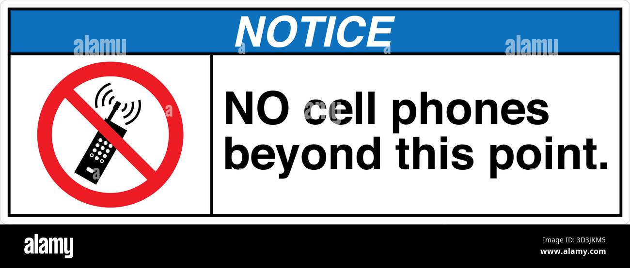 The "Safety Sign: Restricted Area – No Cell Phones Beyond This Point ...