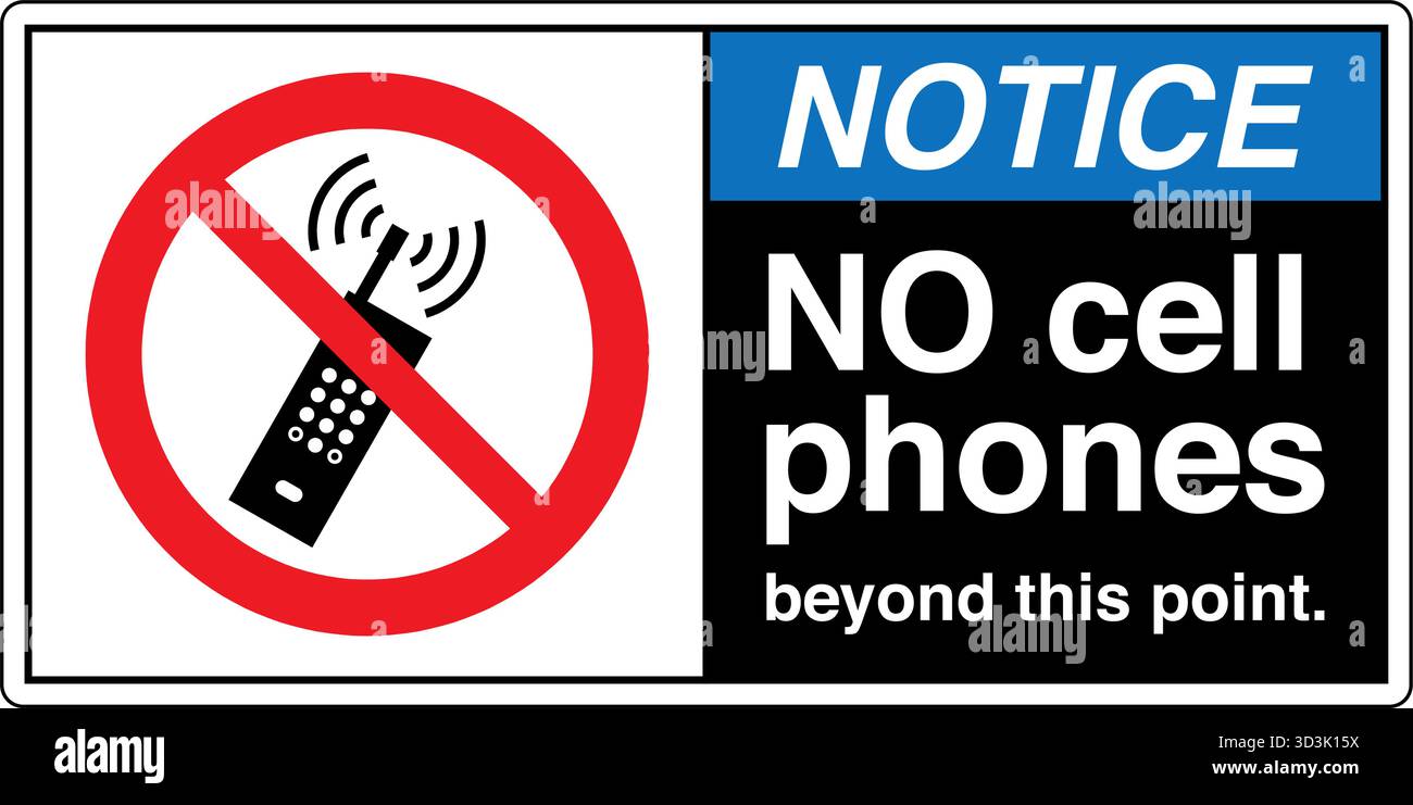 The "Safety Sign: Restricted Area – No Cell Phones Beyond This Point ...