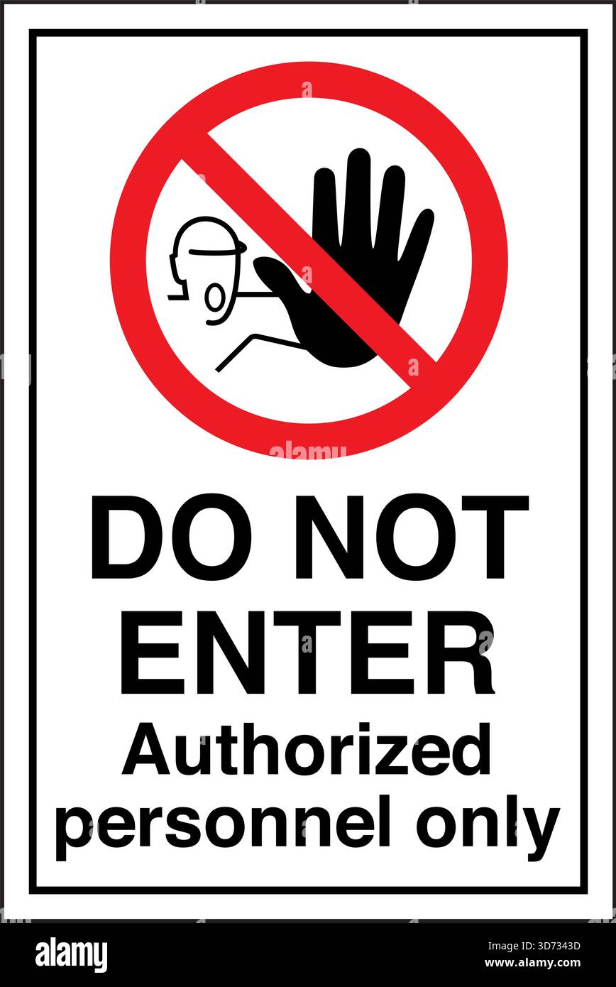 Safety Warning / Prohibition Sign – Do Not Enter clearly indicates No ...